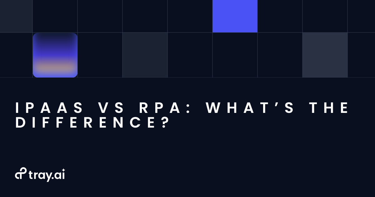 iPaaS vs RPA: What’s the difference?