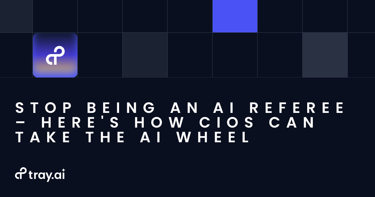 Stop being an AI referee – here's how CIOs can take the AI wheel | AI ...